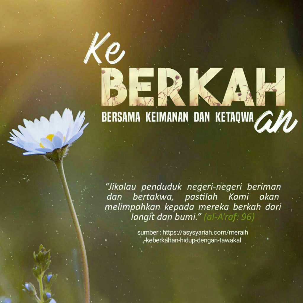 Keberkahan, Pasukan Allah SWT yang Tersembunyi dari Pandangan Mata ...